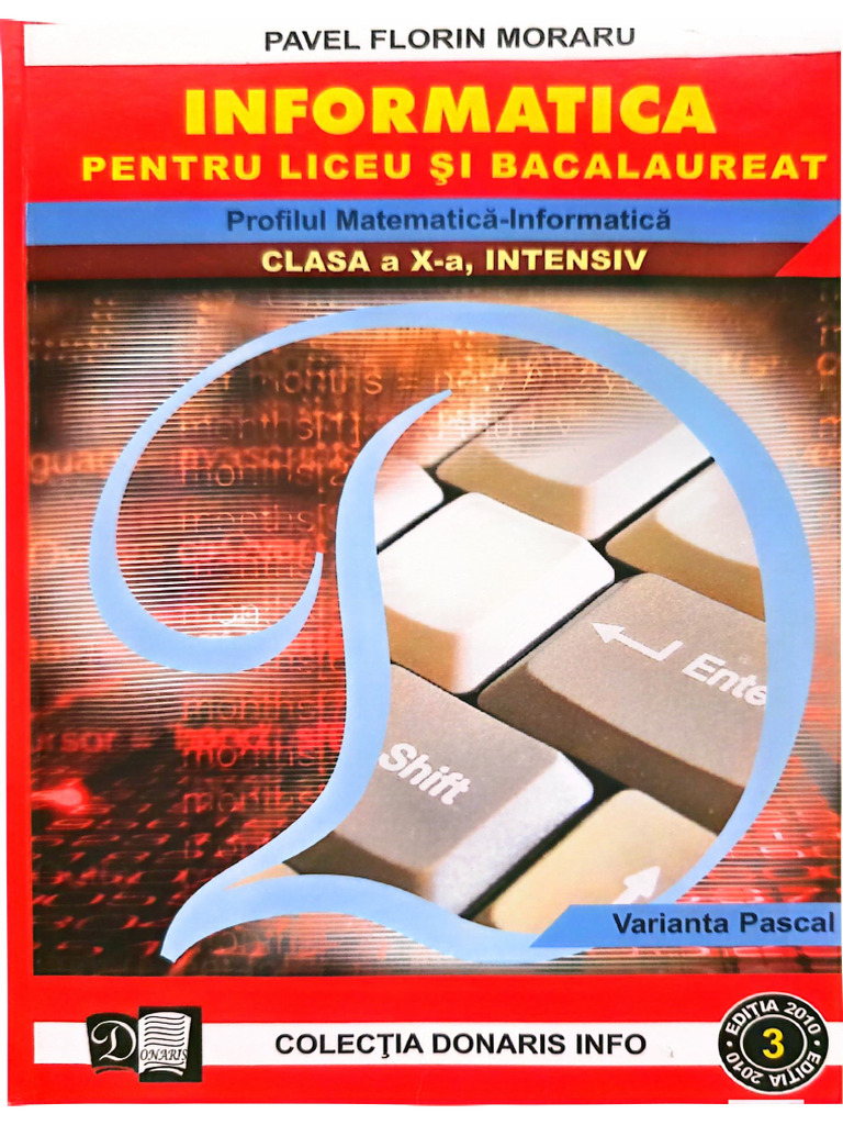 Pavel Florin Moraru - Informatica Manual Clasa X Pascal Intensiv | PDF