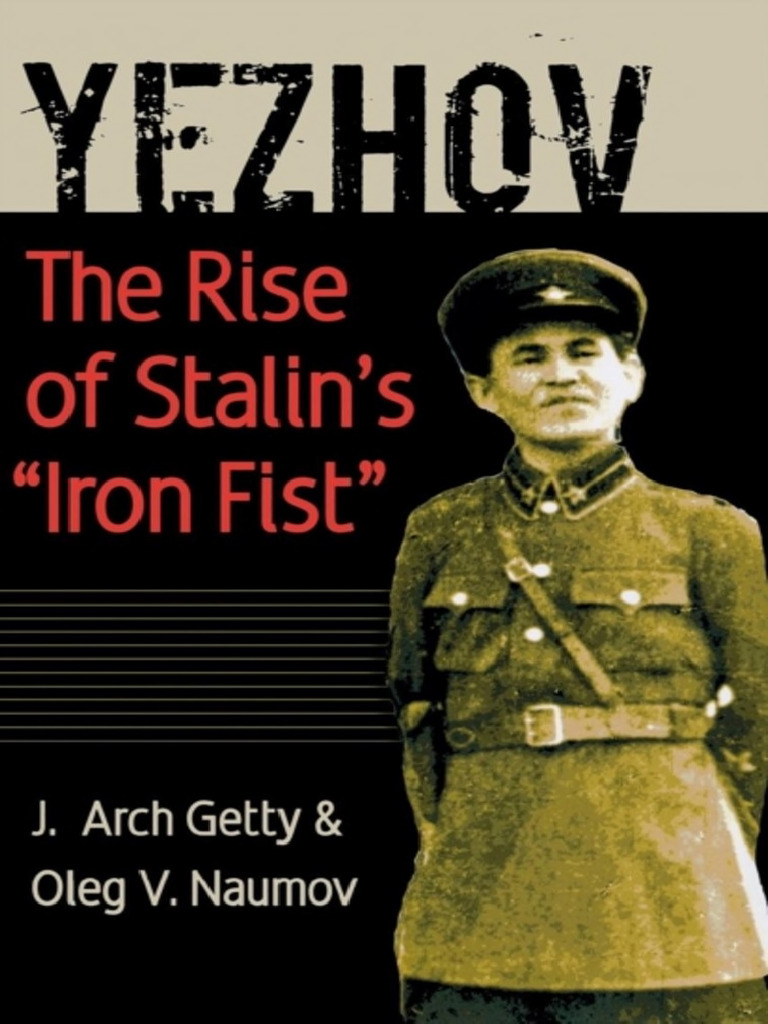 Yezhov: Stalin's Iron Fist Rise | PDF | Joseph Stalin | Communist Party ...