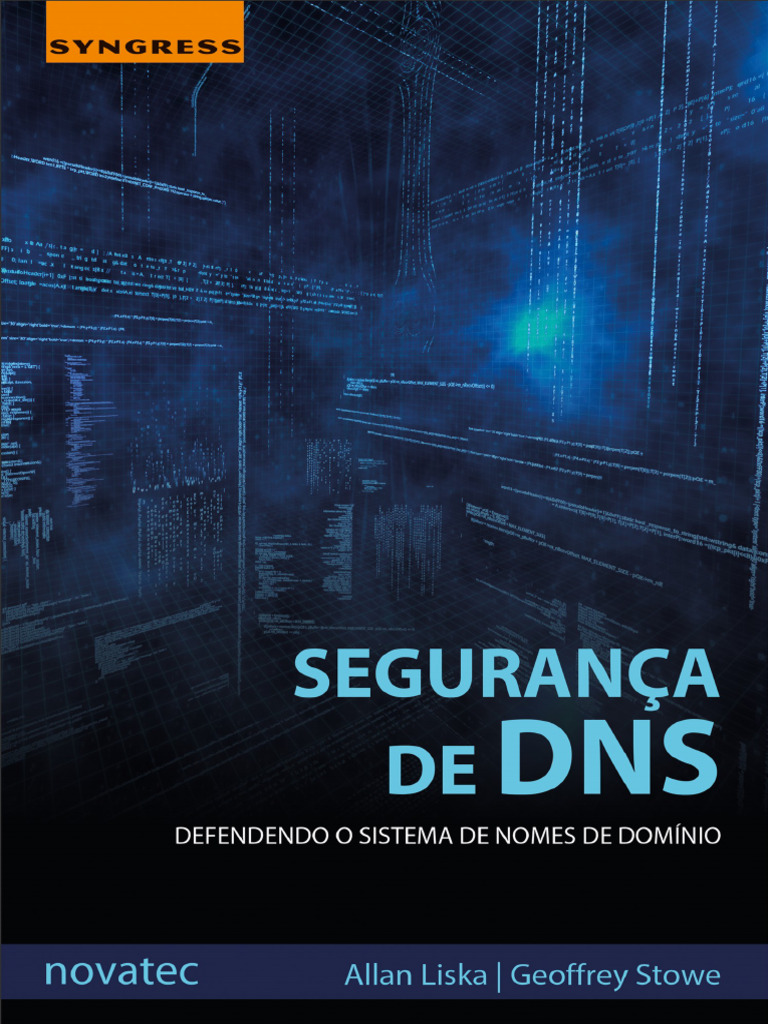 Seguranca de DNS - Defendendo o - Allan Liska, Geoffrey Stowe | PDF ...