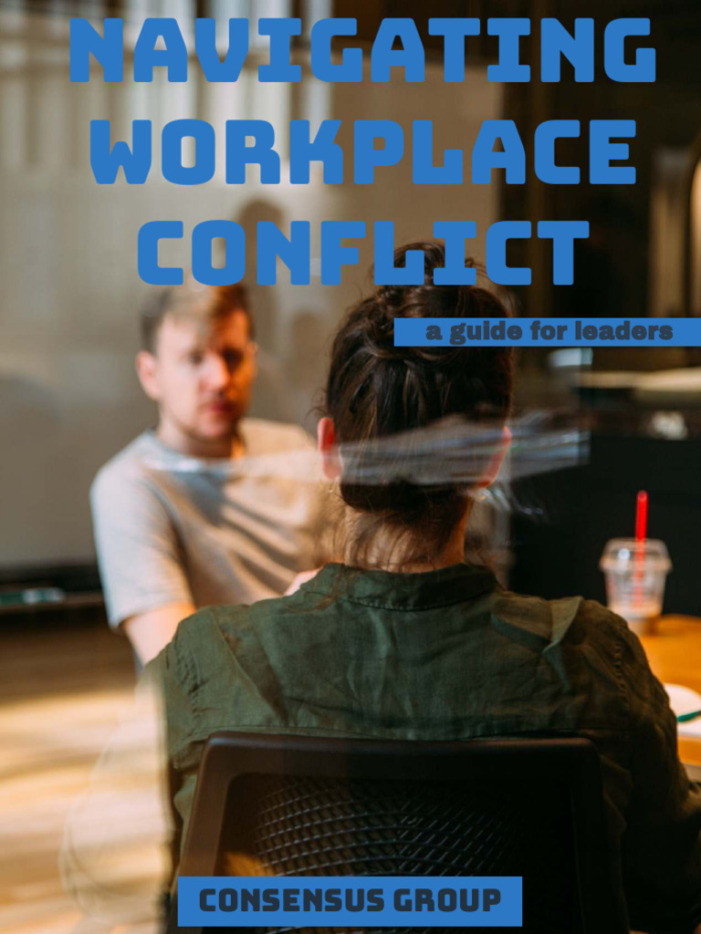 Navigating Workplace Conflict A Guide For Leaders | PDF | Conflict Resolution | Mediation