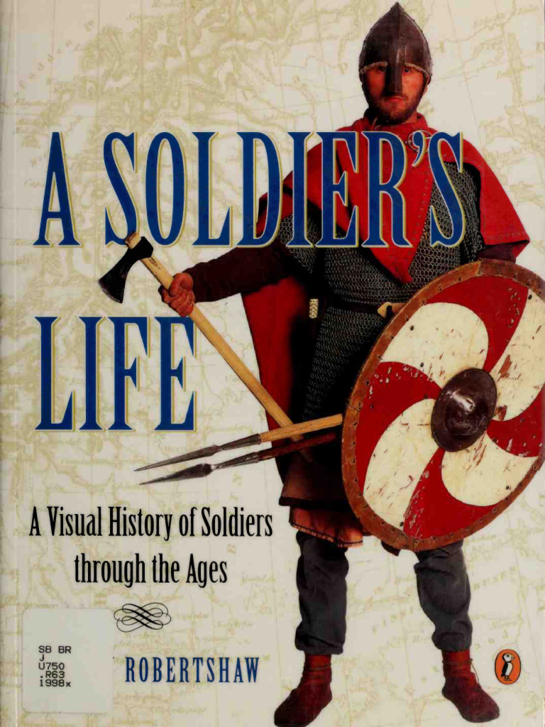 Soldier's Life A Visual History of Soldiers | PDF | Arrow | Crusades