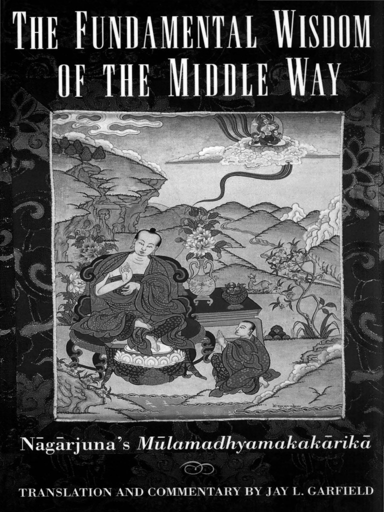 The Fundamental Wisdom of The Middle Way Nagarjuna's ...