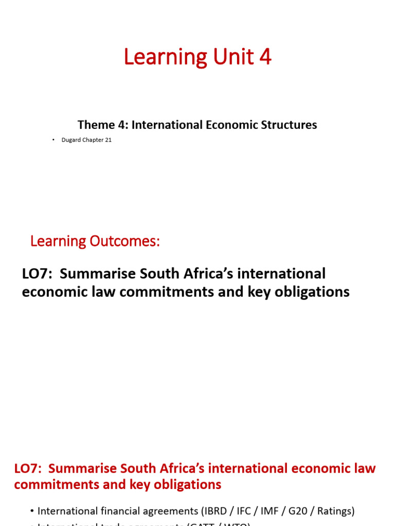 INTL8411 - LU4 - Theme 4 - South Africa's international economic law commitments and key ...