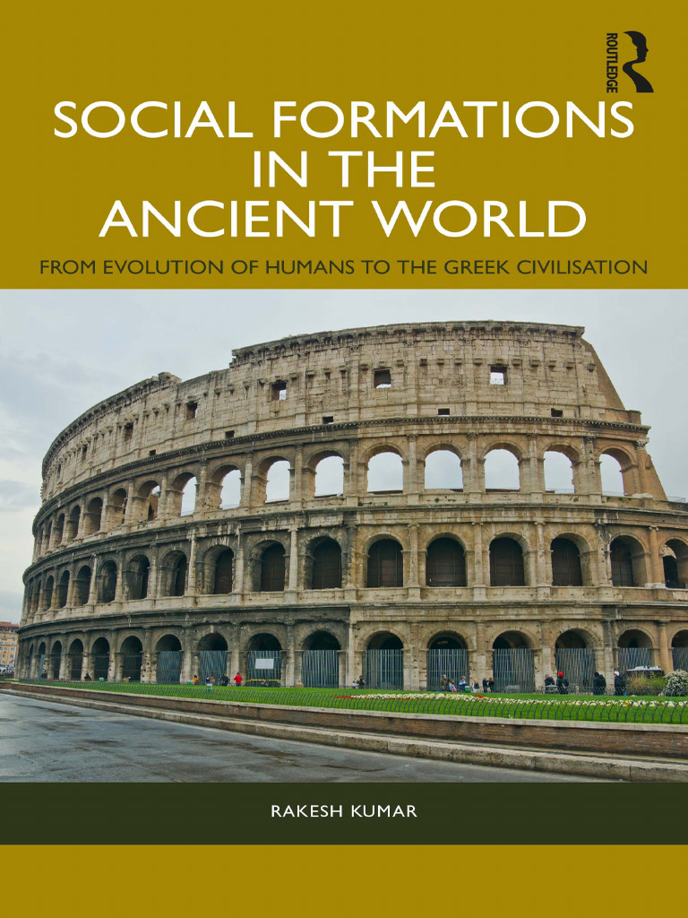 Social Formations in The Ancient World From Evolution of Humans To The Greek Civilisation ...