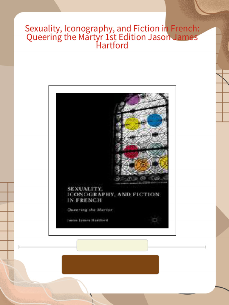Sexuality, Iconography, and Fiction in French: Queering The Martyr 1st Edition Jason James ...