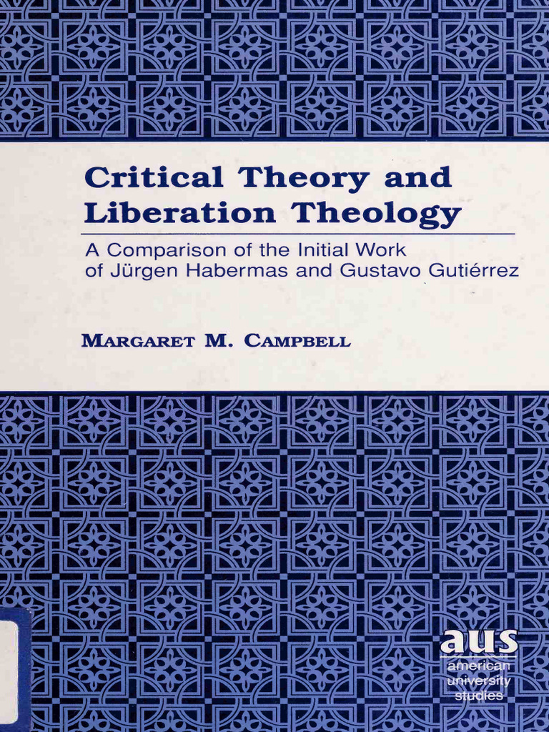 Critical Theory and Liberation Theology: A Comparison of The Initial ...