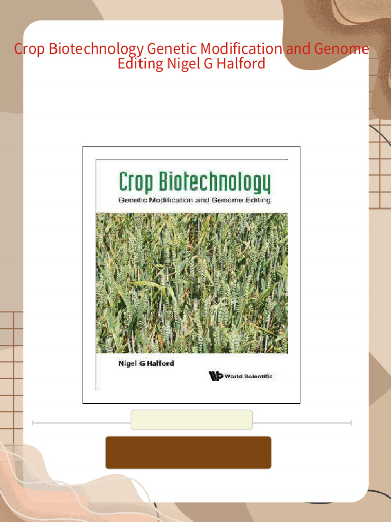 Crop Biotechnology Genetic Modification and Genome Editing Nigel G ...