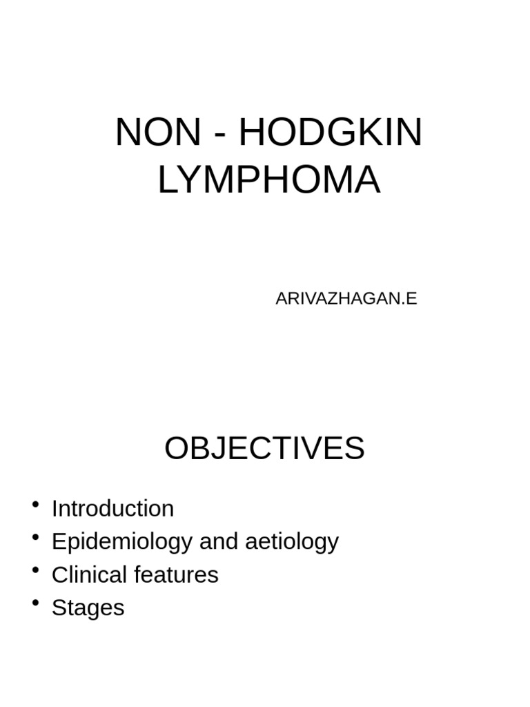 Non - Hodgkin Lymphoma: Arivazhagan.E | PDF