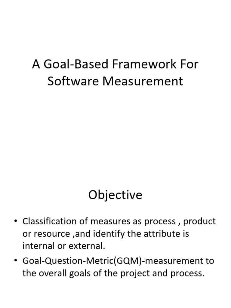 Goal-Based Software Measurement Framework | PDF | Performance Indicator ...