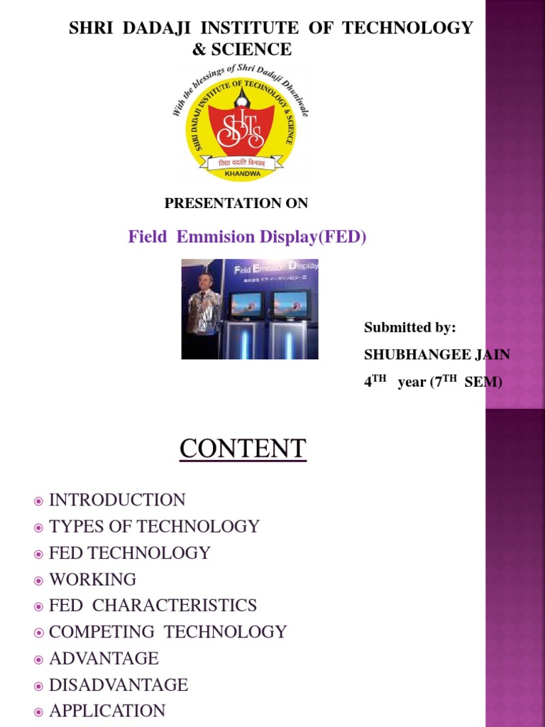 Shri Dadaji Institute of Technology & Science: Field Emmision Display ...
