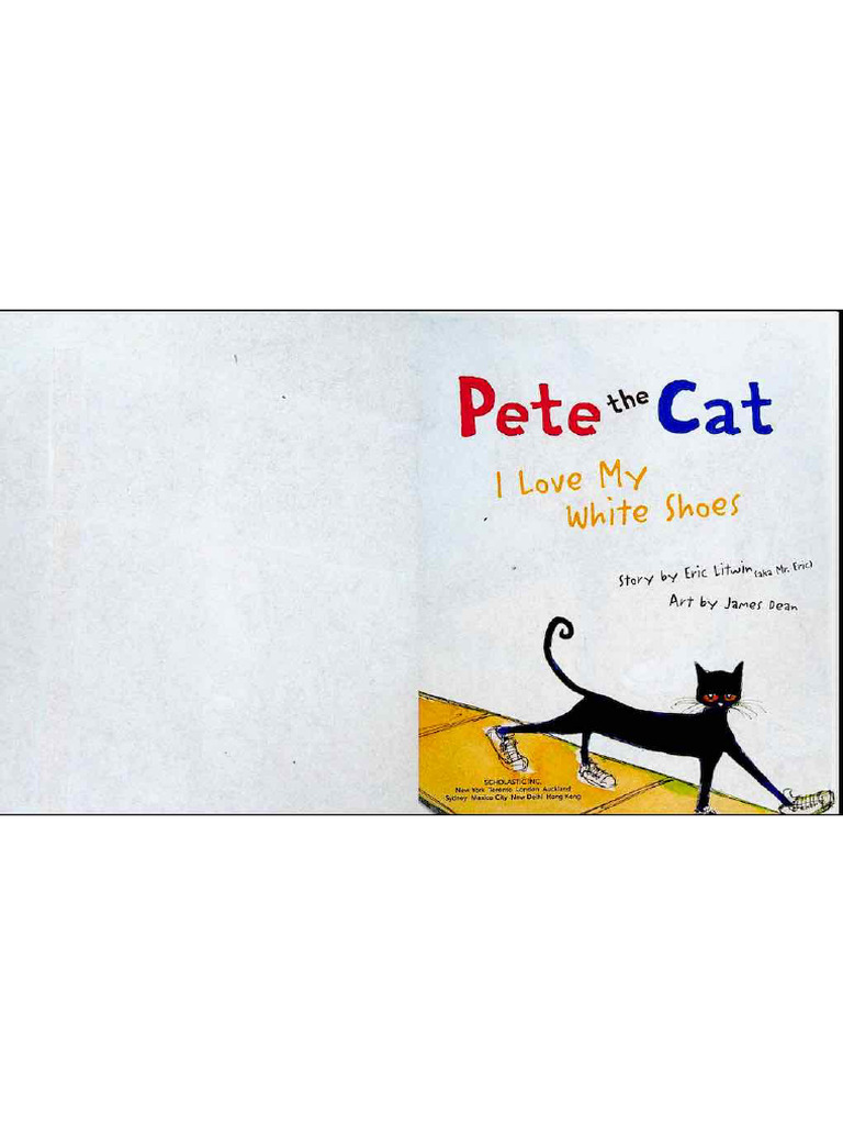 Pete The Cat I Love My White Shoes by Eric Litwin | PDF