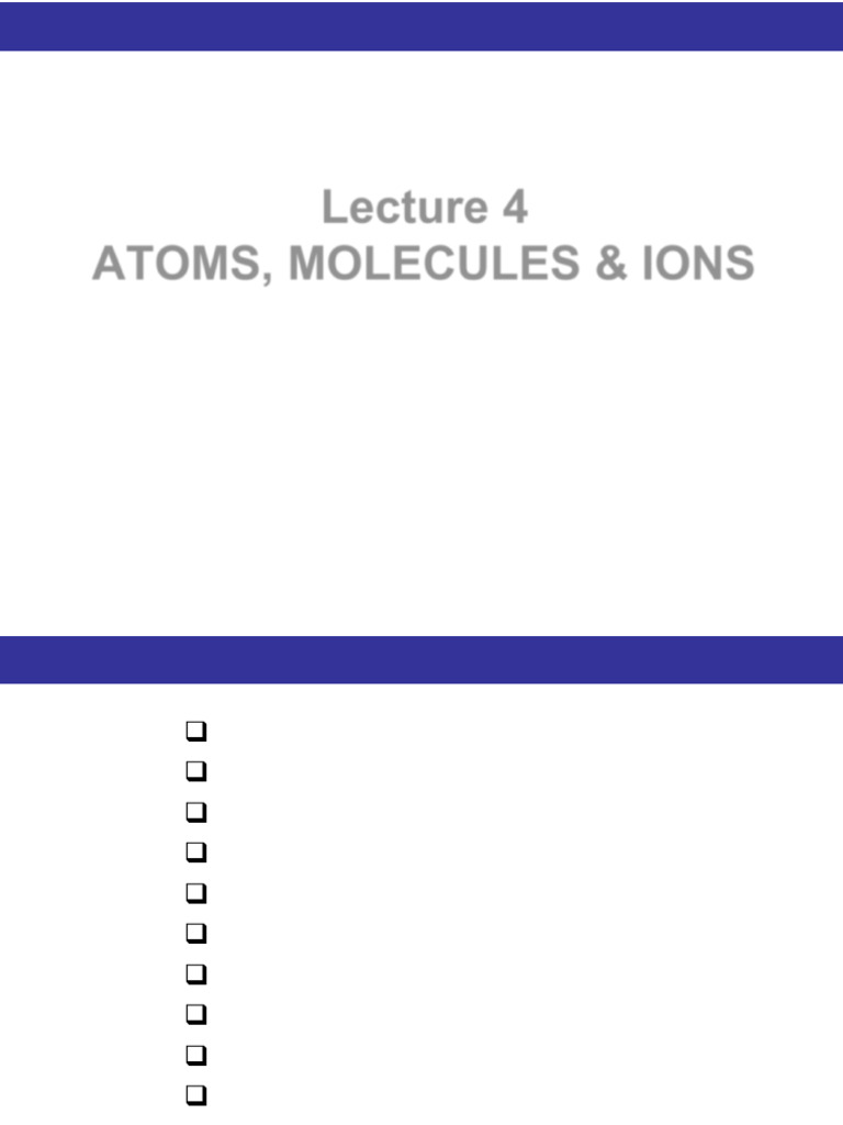 Lecture 04 - Atoms, Molecules & Ions | PDF | Ion | Electron Configuration