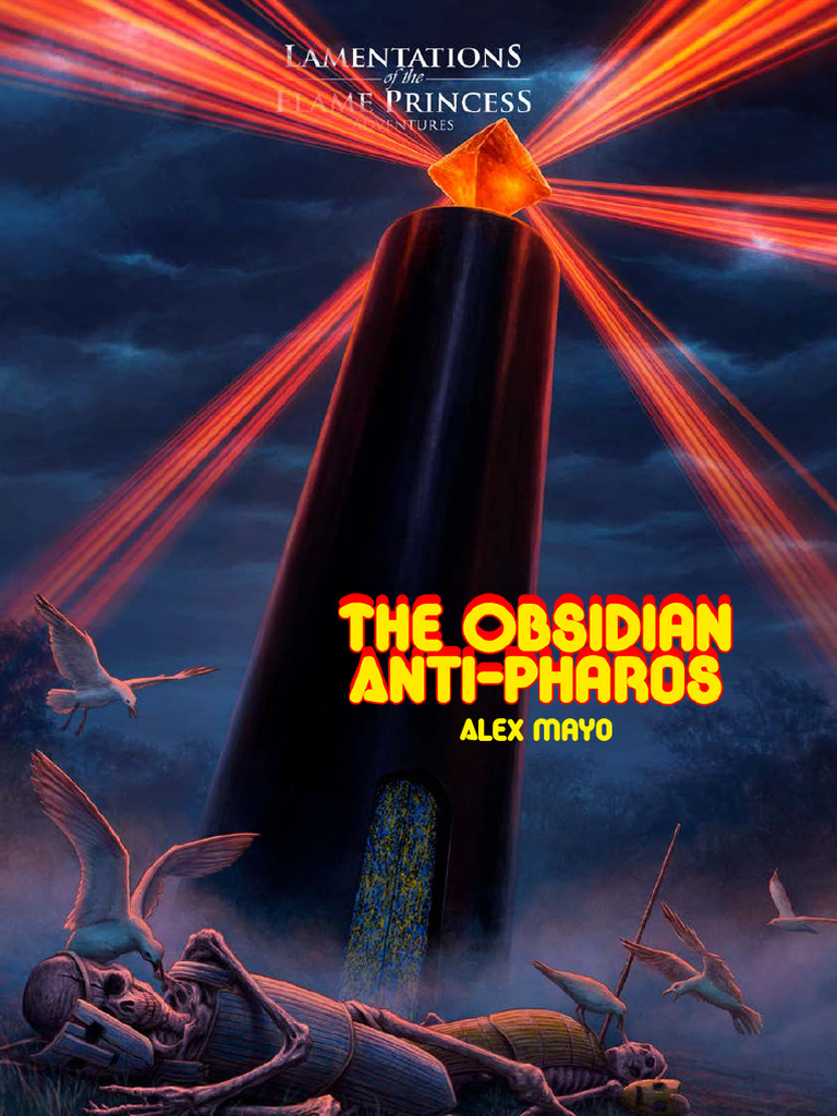 Lamentations_of_the_Flame_Princess_RPG_LotFP_The_Obsidian_Anti_Pharos | PDF