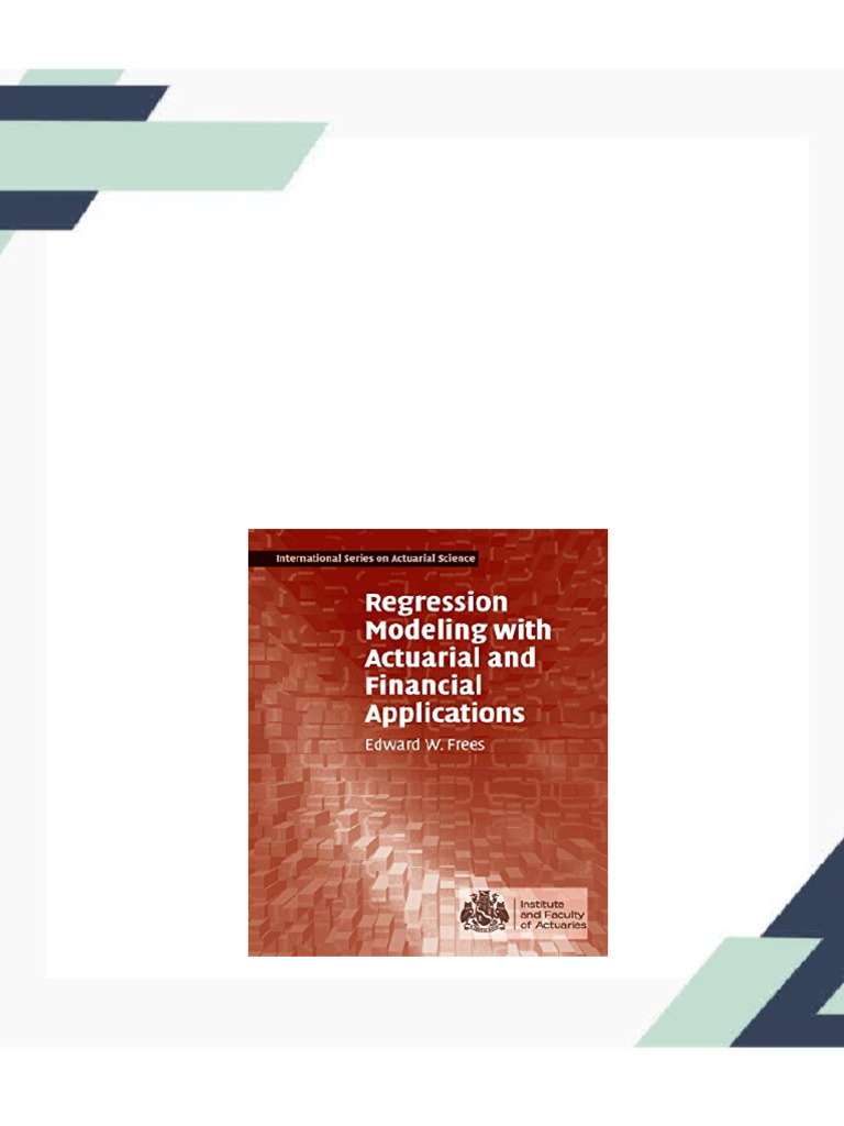 Regression Modeling with Actuarial and Financial Applications ... Regression Modeling with Actuarial and Financial Applications ...