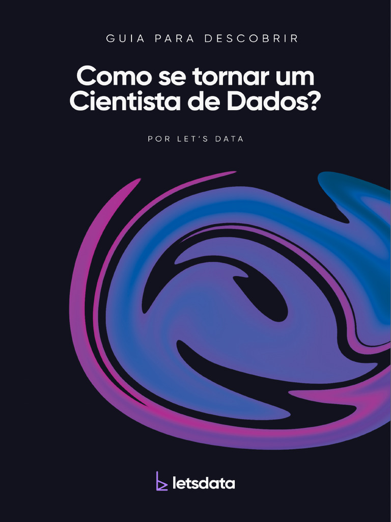 Lets Data - Como Se Tornar Um Cientista de Dados | PDF | SQL | Ciência de Dados
