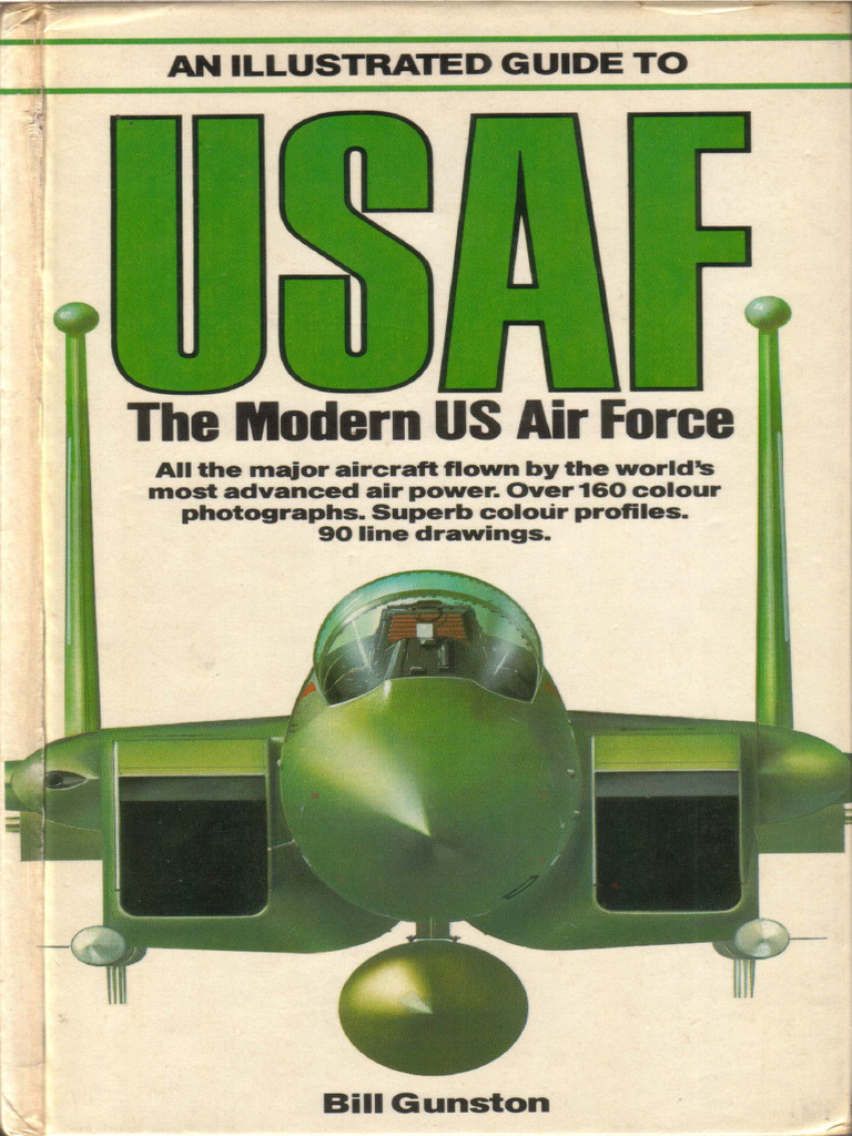 An Illustrated Guide To USAF The Modern US Air Force by Bill Gunston ...