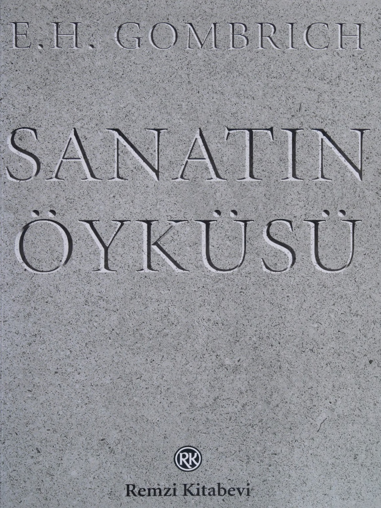 Sanatin Öyküsü - Translated by Erol Erduran, Ömer Erduran - E - H - Gombrich - Nov 03, 2019 ...