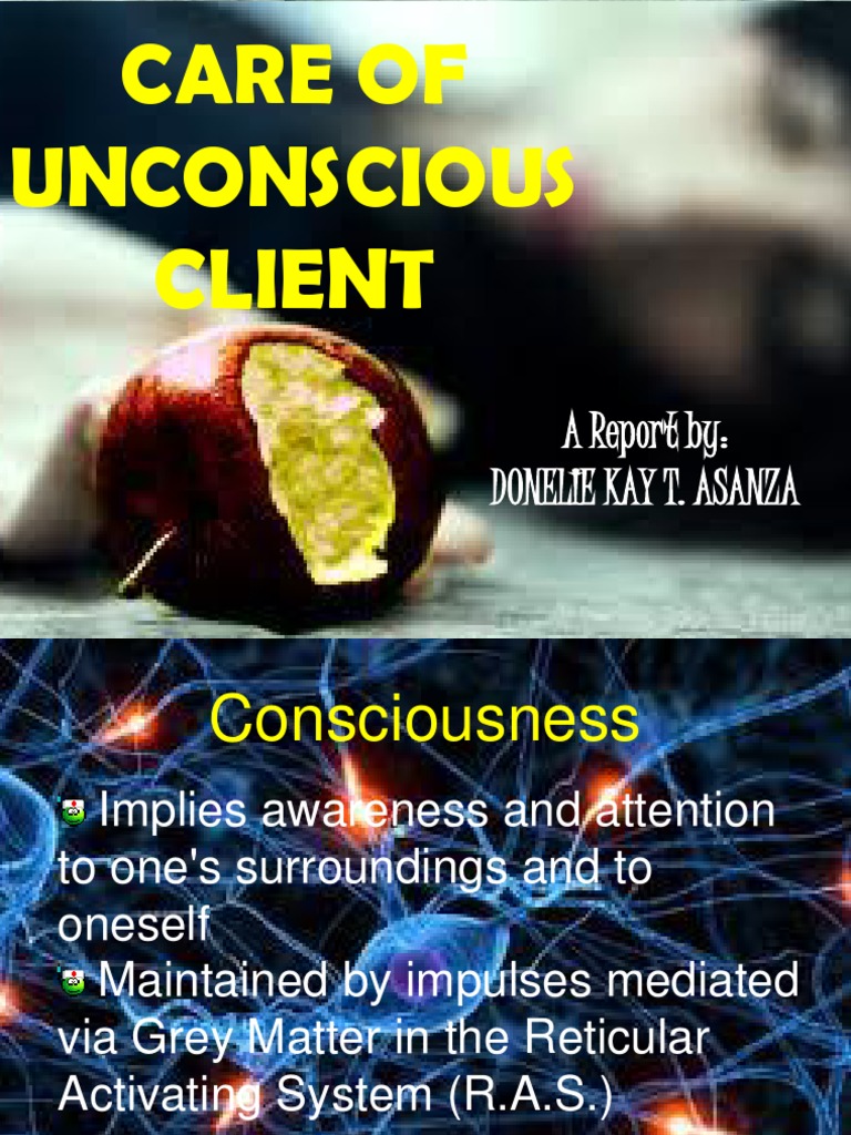 Care of Unconscious Client | PDF | Clinical Medicine | Medical Specialties