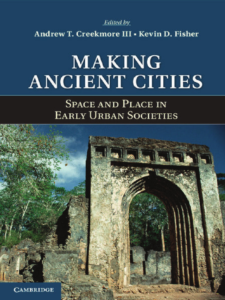Making Ancient Cities Space and Place in | PDF | Archaeology | Mesopotamia