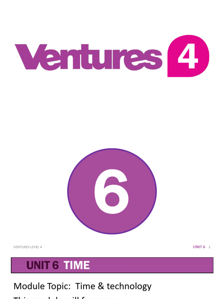 Ventures Level 4 Slides Units 6, 7, and 8 2024 08 25 Student | PDF