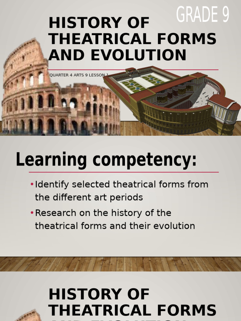 Q4 PPT Arts9 Lesson 1 History of Theatrical Forms and Evolution | PDF ...