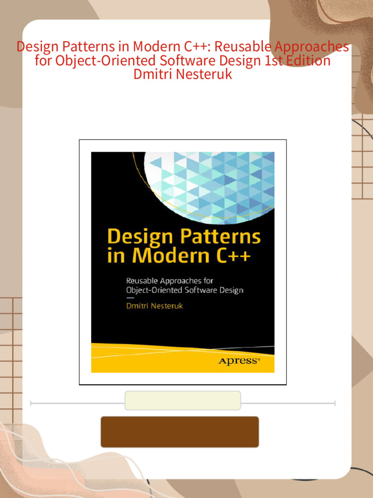 Design Patterns In Modern C Reusable Approaches For Object Oriented 7418