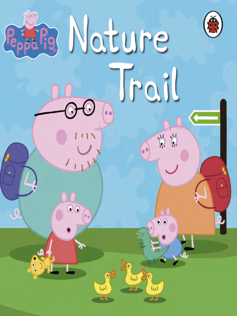 Peppa Pig - Nature Trail | PDF