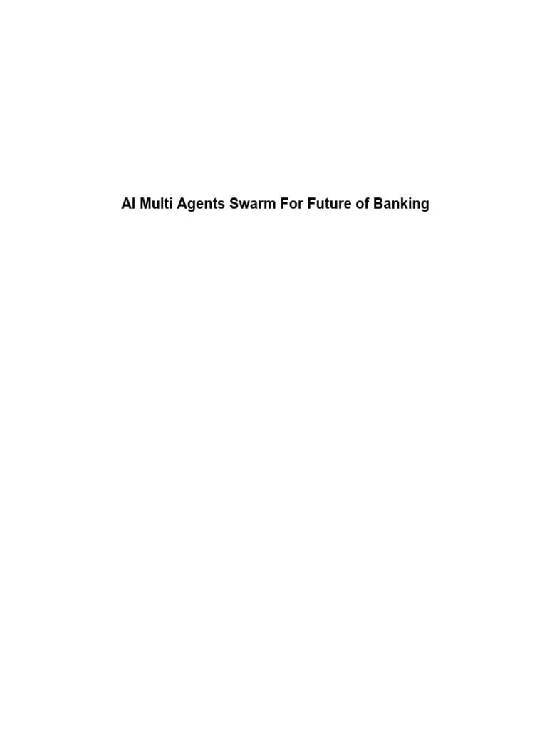 AI Multi Agents Swarm For Future of Banking | PDF | Cryptocurrency ...