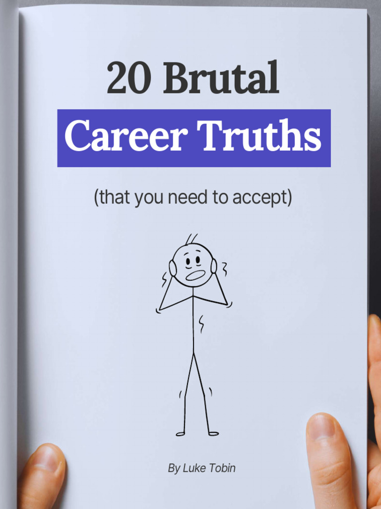 20 Brutal Career Truths - Follow Luke Tobin For More | PDF