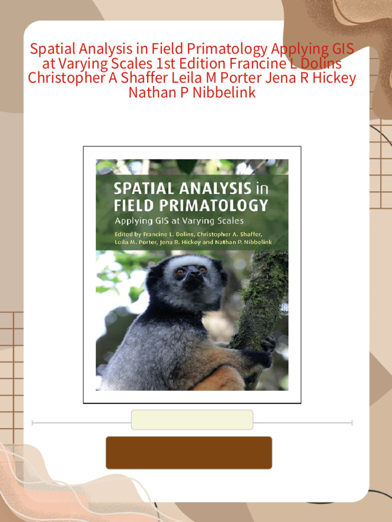 Spatial Analysis in Field Primatology Applying GIS at Varying Scales ...