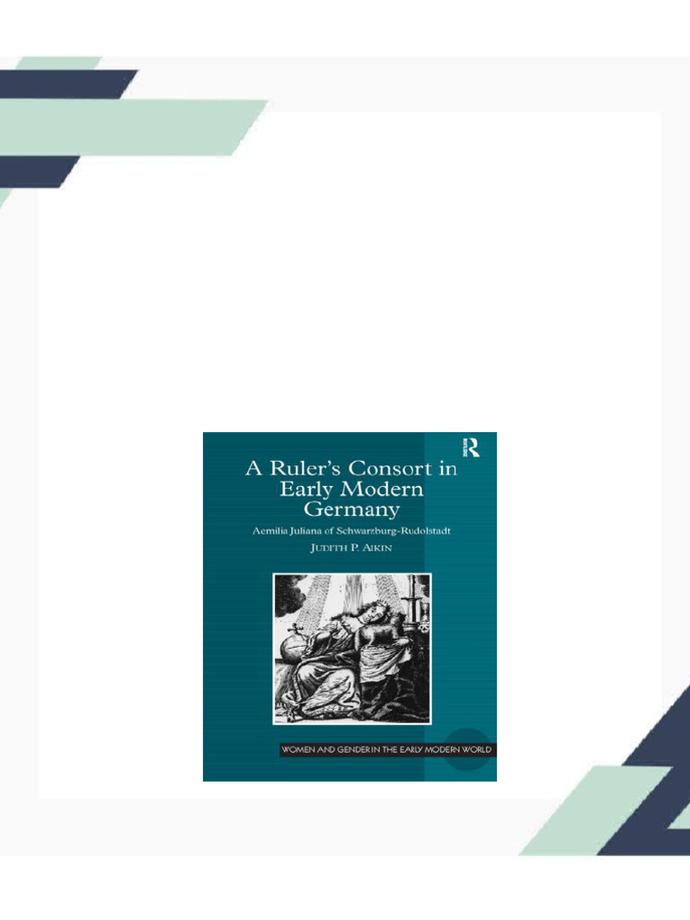 A Ruler s Consort in Early Modern Germany Aemilia Juliana of ...