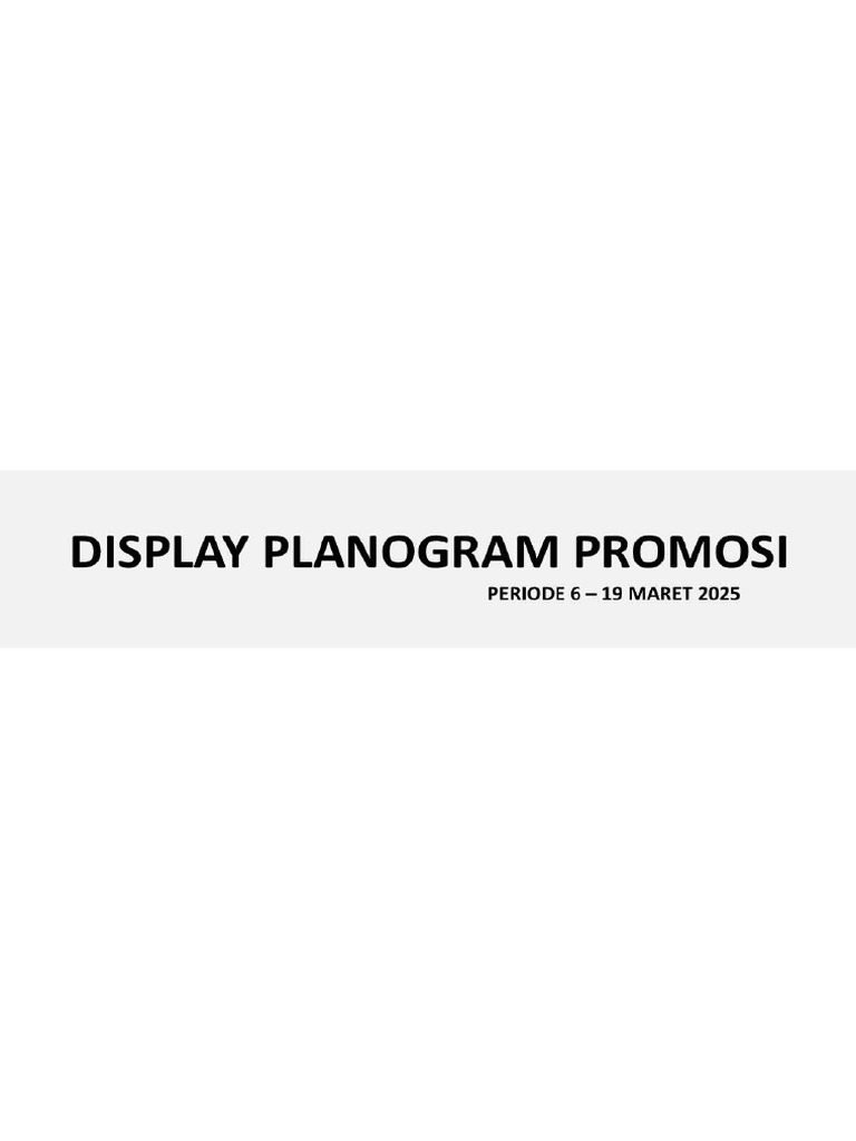 Display Planogram Promosi Update 06 - 19 Maret 2025 | PDF