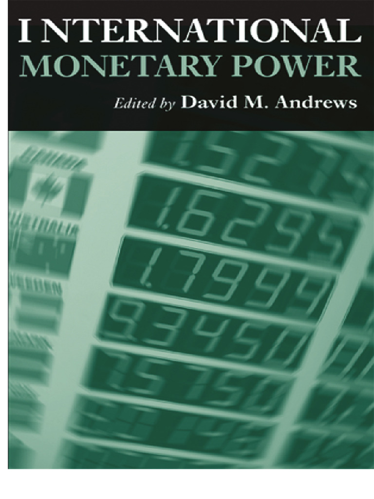 ANDREWS, David M. - International Monetary Power (2012) | PDF ...