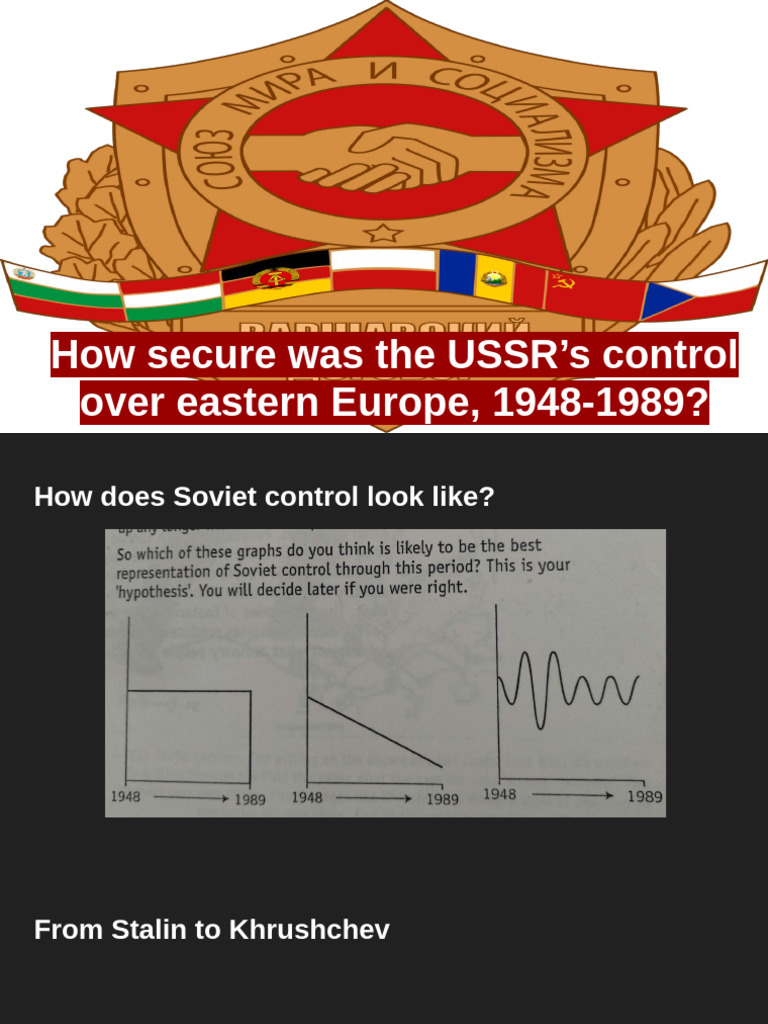 How Secure Was The USSRâ S Control Over Eastern Europe, 1948-1989 | PDF