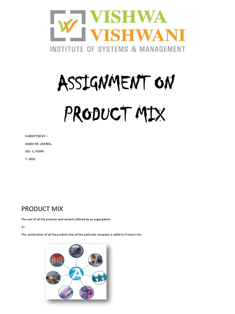 Assignment On Product Mix: Submitted by - Akash Kr. Jaiswal Sec-C, PGDM ...