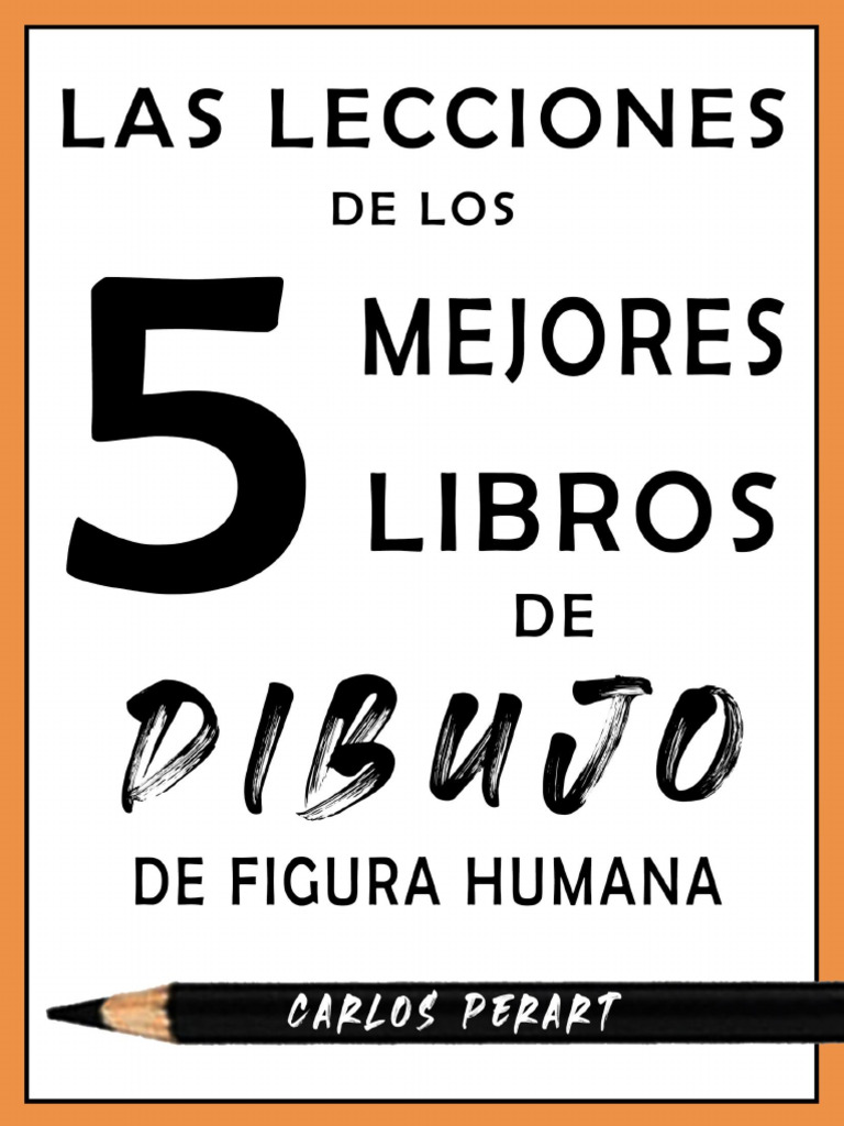 Las Lecciones de Los 5 Mejores Libros de Dibujo de Figura Humana ...