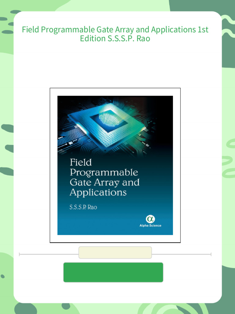 Field Programmable Gate Array and Applications 1st Edition S.S.S.P. Rao ... Field Programmable Gate Array and Applications 1st Edition S.S.S.P. Rao ...