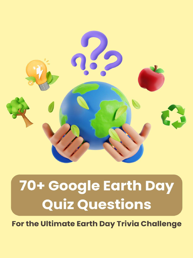 Earth Day Quiz: Questions & Answers | PDF | Climate Change | Climate ...