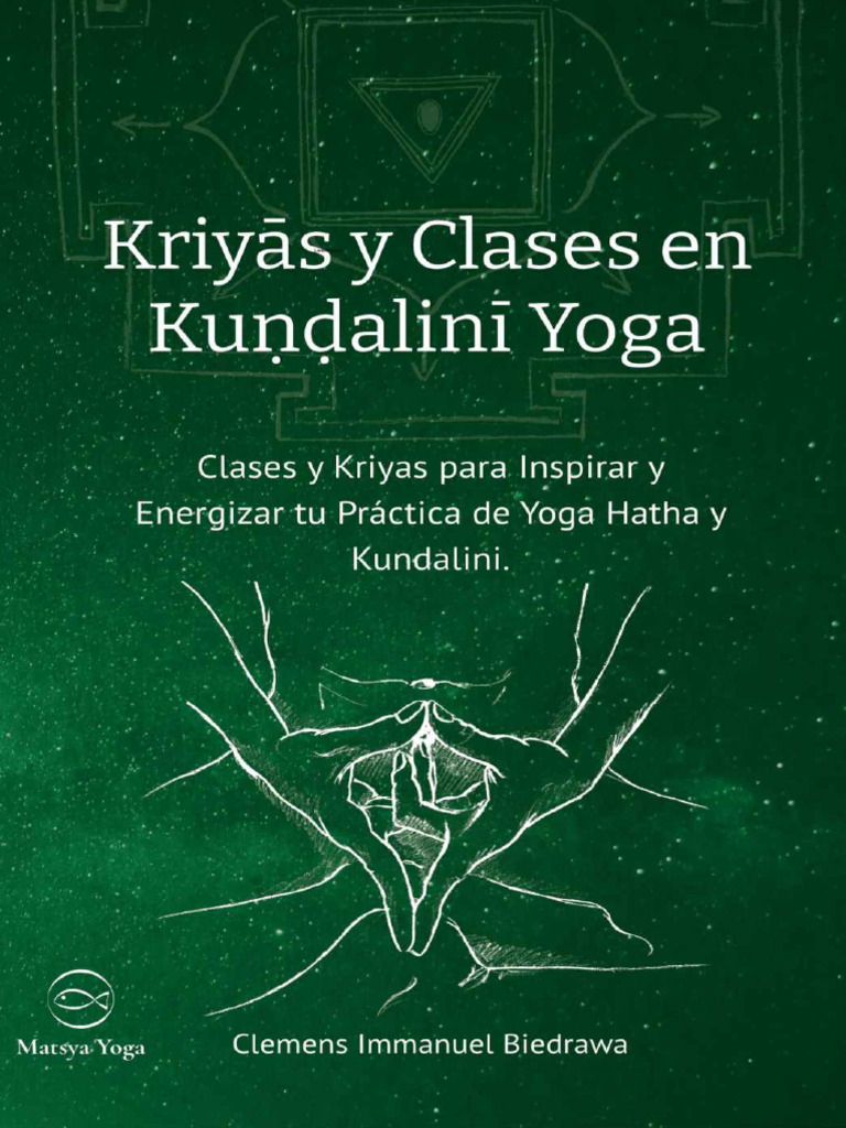 Kriyas y Clases en Kundalini Yoga - Clemens Biedrawa | PDF | Yoga ...