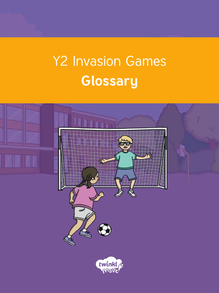 Invasion Games Skills Glossary | PDF | Sports Rules And Regulations ...