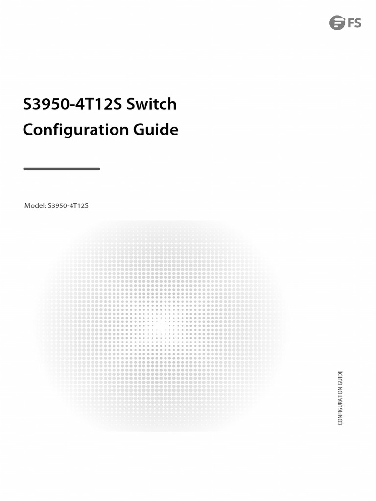 s3950 4t12s Switch Configuration Guide | PDF | Computer Networking | Network Architecture