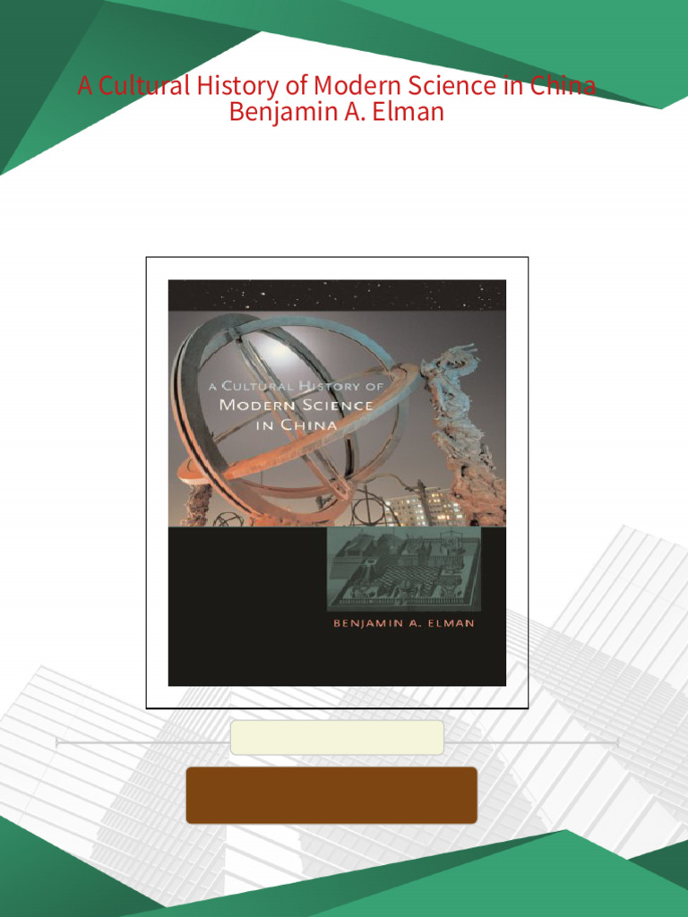 A Cultural History of Modern Science in China Benjamin A. Elman ...