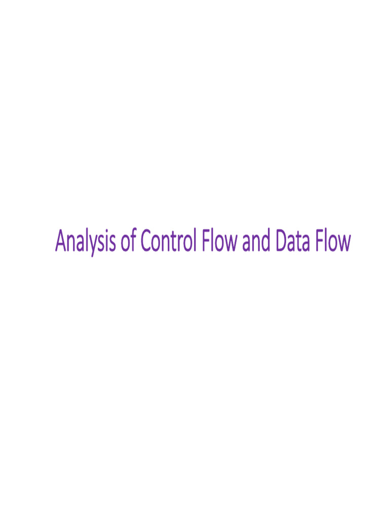 Analysis Of Control Flow And Data Flow Chap 4 Pdf Computer