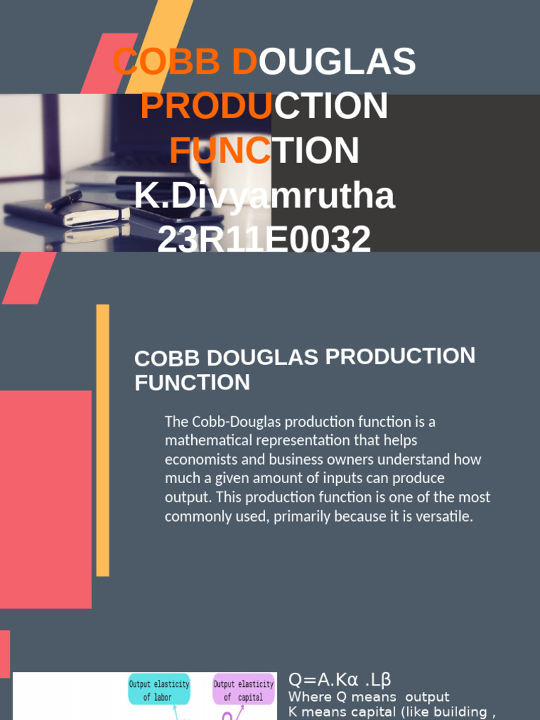 Cobb Douglas Production Function K.divyamrutha 23R11E0032 | PDF ...
