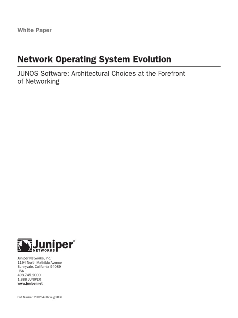Network Operating System Evolution: JUNOS Software: Architectural ...
