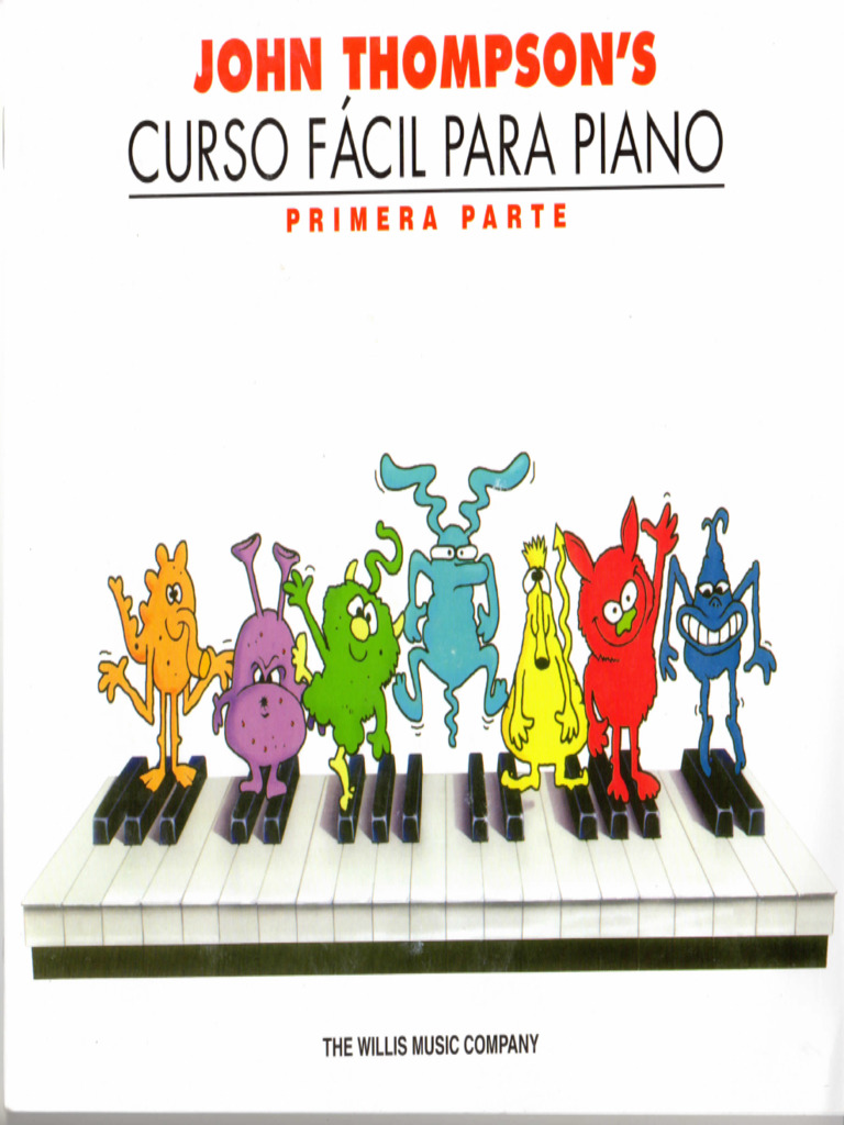 Curso Facil para Piano, Primera Parte - Jhon Thompson's | PDF