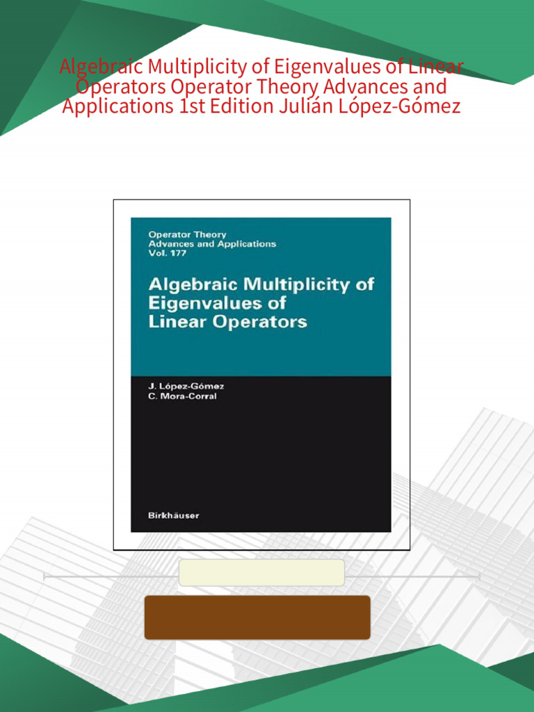 Algebraic Multiplicity of Eigenvalues of Linear Operators Operator Theory Advances and ...