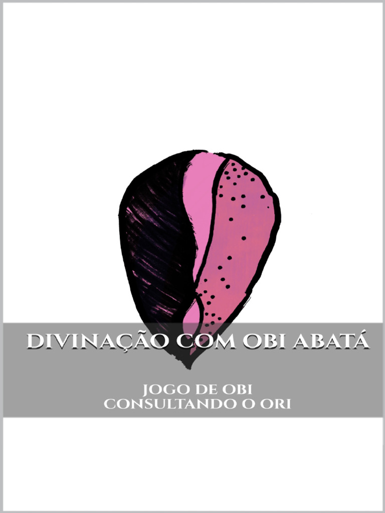 Divinação Com Obi Abatá - Jogo de Obi Consultando o Ori | PDF | Sabedoria