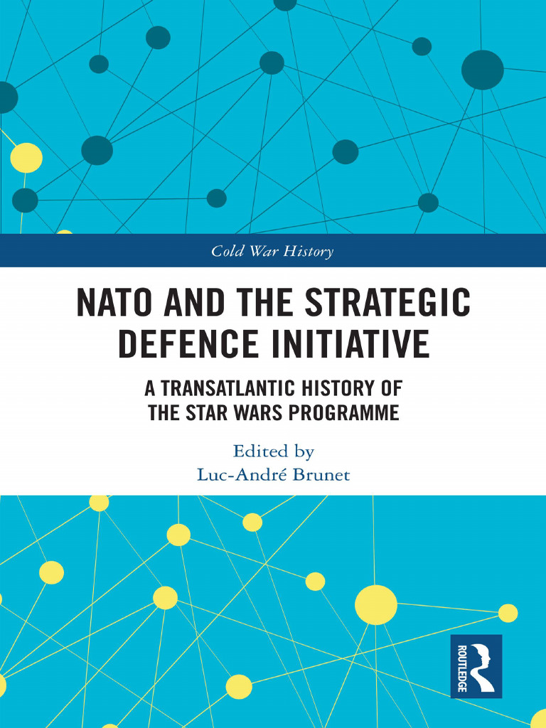Cold War History Luc André Brunet NATO and The Strategic Defence | PDF | Strategic Defense ...