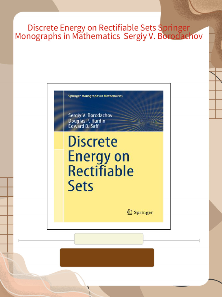 Discrete Energy on Rectifiable Sets Springer Monographs in Mathematics Sergiy V. Borodachov ...